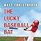 The Lucky Baseball Bat: Christopher, Matt, Henneberger, Robert ...
