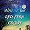 Where the Red Fern Grows: Wilson Rawls: 9780440412670: Amazon.com: Books