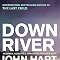 Down River: Amazon.co.uk: John Hart: 9781848540958: Books
