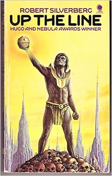 Up the Line: Amazon.co.uk: Silverberg, Robert: 9780722178355: Books