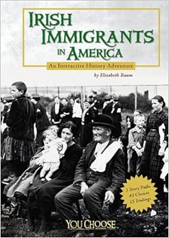 Irish Immigrants in America: An Interactive History Adventure (You ...