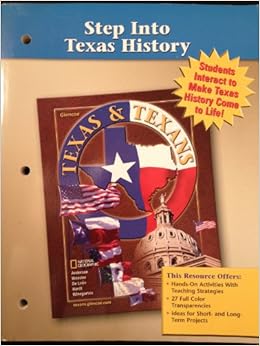 Texas and Texans Step into Texas History 2003: McGraw-Hill ...