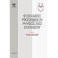Stochastic Processes in Physics and Chemistry (North-Holland Personal Library): Van Kampen, N.G ...