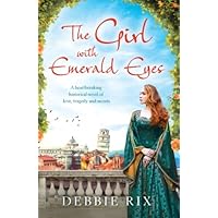 The Girl with Emerald Eyes: A heartbreaking historical novel of love, tragedy and secrets: Rix ...