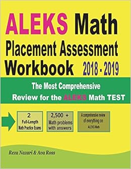 ALEKS Math Placement Assessment Workbook 2018 - 2019: The Most ...