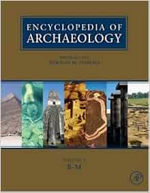 Encyclopedia of Archaeology: 9780125480307: Reference Books @ Amazon.com