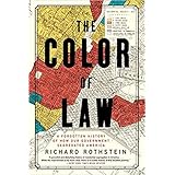 The Color of Law: A Forgotten History of How Our Government Segregated ...