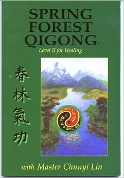 Spring Forest Qigong for Healing Level 2: Chunyi Lin: 9780925480347 ...