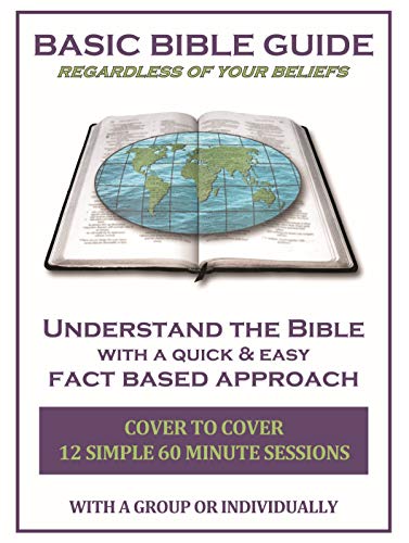 Basic Bible Guide: 12 Simple 60 Minute Sessions, Cover to Cover: Daniel ...