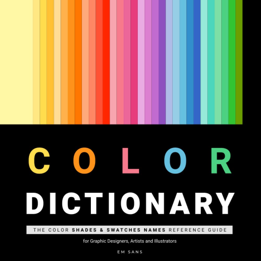 Mua COLOR DICTIONARY: The Color Shades & Swatches Names Reference Guide ...