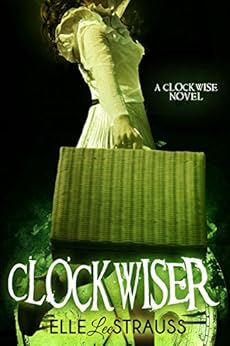 Amazon.com: CLOCKWISER: A Young Adult Time Travel Romance (The ...
