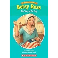 Easy Reader Biographies: Betsy Ross: The Story of Our Flag: Chanko ...