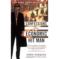 The New Confessions of an Economic Hit Man: Perkins, John ...