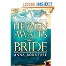 Heaven Awaits the Bride: A Breathtaking Glimpse of Eternity: Anna ...