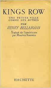 Parris Mitchell of Kings Row: Henry Bellamann, Katherine Bellamann ...