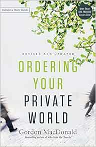 Ordering Your Private World: MacDonald, Gordon: 9780718088002: Amazon ...