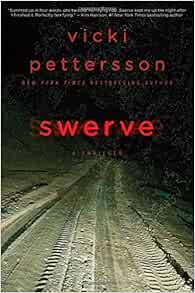Amazon.com: Swerve: 9781476798578: Pettersson, Vicki: Books