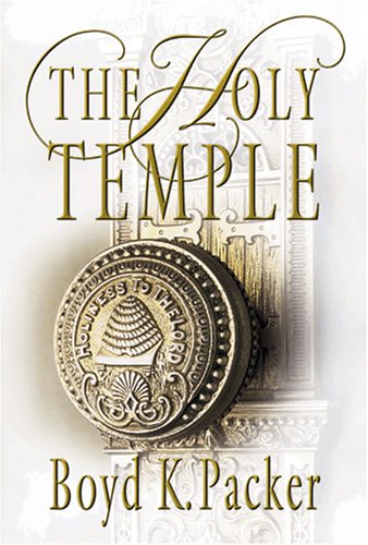 The Holy Temple, Illustrated Edition: Boyd K. Packer: 9781590388013 ...
