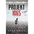 Projekt 1065: A Novel of World War II: Gratz, Alan: 9781338254020 ...