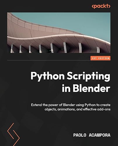 Python Scripting In Blender Extend The Power Of Blender Using Python 6281