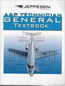 A&P Technician General Textbook: Jeppesen: 9780884875598: Amazon.com: Books