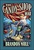 The Candy Shop War - Kindle edition by Brandon Mull. Children Kindle ...
