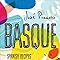 Basque: Spanish Recipes From San Sebastian & Beyond : Pizarro, Jose ...
