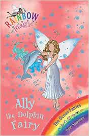 Ally the Dolphin Fairy: The Ocean Fairies Book 1 Rainbow Magic: Amazon ...