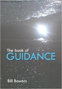 The Book of Guidance: Amazon.co.uk: Bowers, Bill: 9781502522429: Books