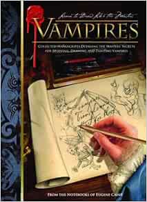 Vampires: Collected Manuscripts Detailing the Masters' Secrets for ...