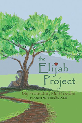 The Elijah Project: My Protector, My Provider: Polnaszek LCSW, Andrea M ...