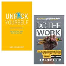 Unfu*k Yourself Series 2 Books Collection Set by Gary John Bishop (Unfu*k Yourself: Get Out of ...