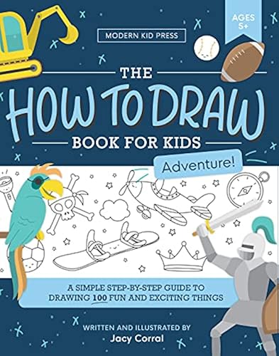 The How to Draw Book for Kids, Adventure Edition: A Fun and Easy Step ...