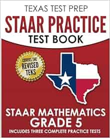 TEXAS TEST PREP STAAR Practice Test Book STAAR Mathematics Grade 5 ...