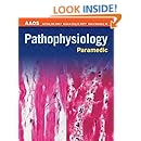 Paramedic: Pathophysiology (AAOS Paramedic): 9780763737658: Medicine ...