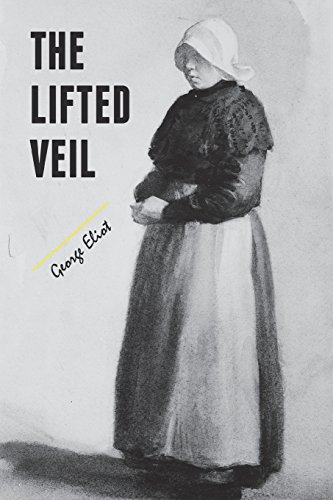 The Lifted Veil: Eliot, George: 9781983279751: Amazon.com: Books