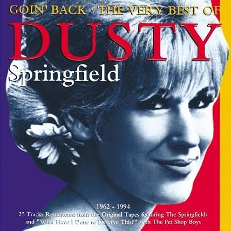 Goin' Back - The Very Best Of Dusty Springfield 1962-1994 By Dusty ...