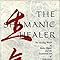 The Shamanic Healer: The Healing World of Ikuko Osumi and the ...