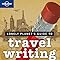 Lonely Planet Travel Writing: Don George: 9781741047011: Amazon.com: Books