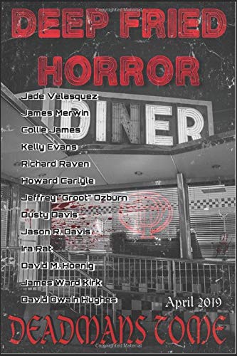 Deep Fried Horror April 2019: Velasquez, Jade, Merwin, James, James ...