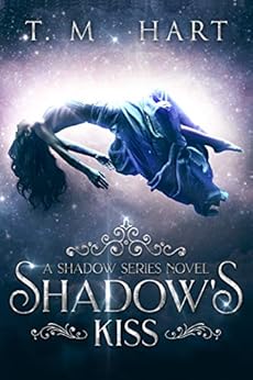 Shadow's Kiss: Shadow Series, Book 1 - Kindle edition by T. M. Hart ...