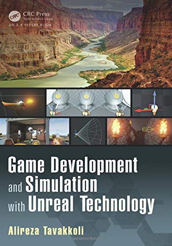 Game Development and Simulation with Unreal Technology: 9781498706247 ...