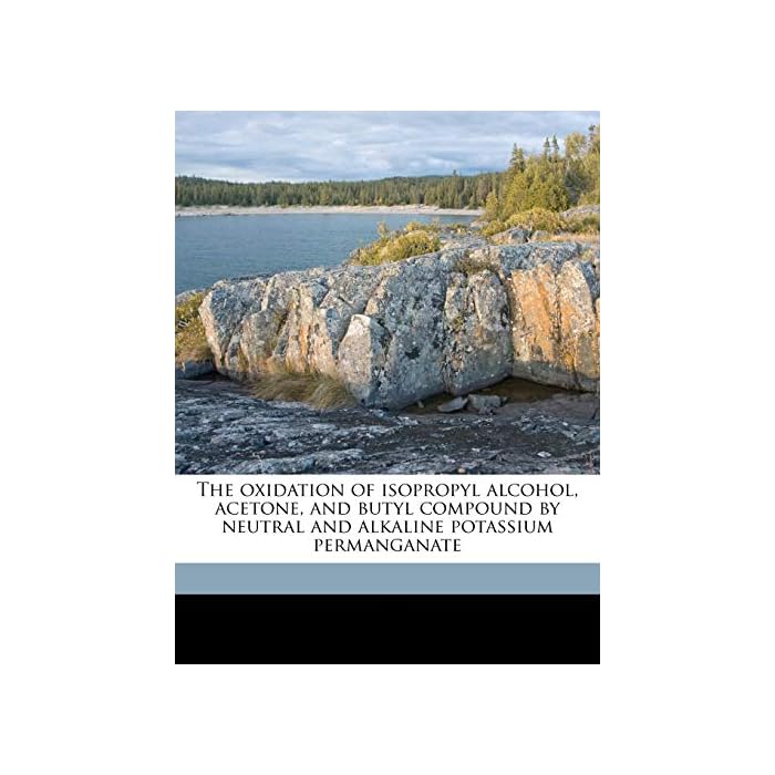 Buy The Oxidation of Isopropyl Alcohol, Acetone, and Butyl Compound by ...