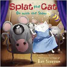Amazon.com: Splat the Cat: On with the Show: 9780062090102: Annie ...