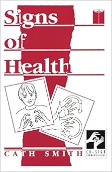 Signs of Health: A Pocket Medical Sign Language Guide (Let's Sign BSL ...