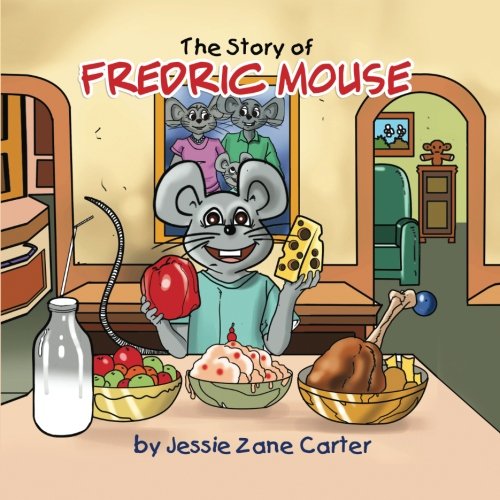 Amazon - The story of Fredric Mouse: Carter, Jessie Zane: 9781517493585 ...
