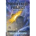 Captured (The Prometheus Project): Douglas E. Richards: 9780982618424 ...