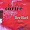 Der Ekel: Amazon.de: Sartre, Jean-Paul, Aumüller, Uli: Bücher