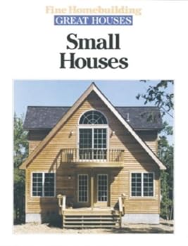 Small Houses (Great Houses) book by Fine Homebuilding Magazine