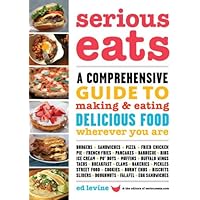 Serious Eats: A Comprehensive Guide to Making and Eating Delicious Food ...
